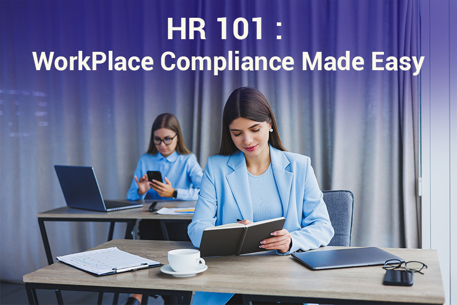 HR 101 : WorkPlace Compliance Made Easy